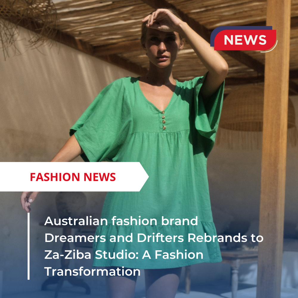 Dreamers and Drifters Rebrands to Za-Ziba Studio: A Fashion Transforma